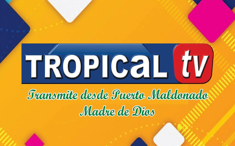 Corporación Tropical: CANAL TROPICAL TV COBERTURA: PUERTO MALDONADO, EL ...